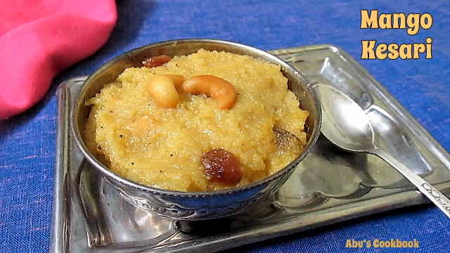 Mango Kesari recipe | Mango sheera | Mango Suji halwa - Abu's Cookbook