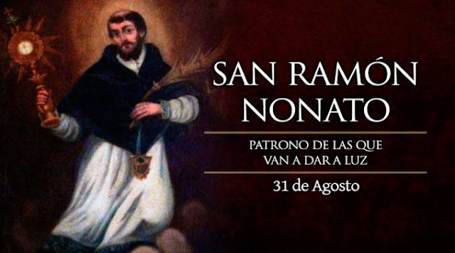 ® Santoral Católico ®: San Ramón Nonato