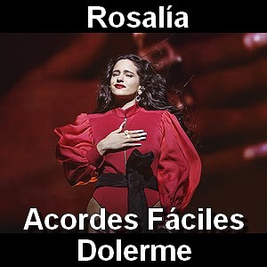 Rosalia - Dolerme (facil) - Acordes D Canciones