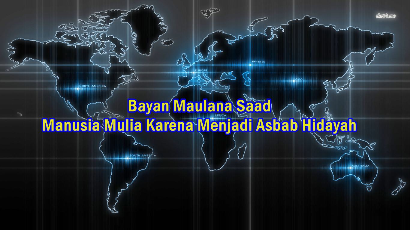 Bayan Maulana Saad : Manusia Mulia Karena Menjadi Asbab Hidayah ~ Jama ...