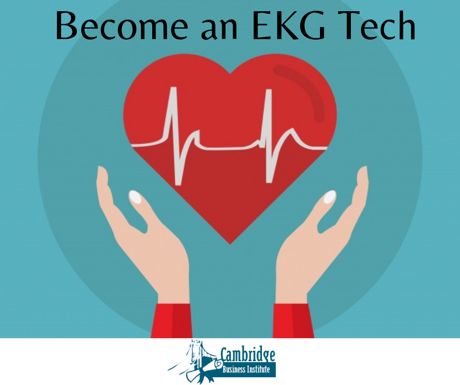 Work life of an EKG Technician ~ Cambridge Business Institute