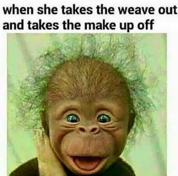 When she takes the weave out ~ Extra Funny Picture