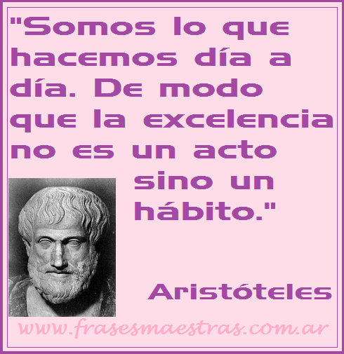 Frases Célebres: La Excelencia - Aristóteles