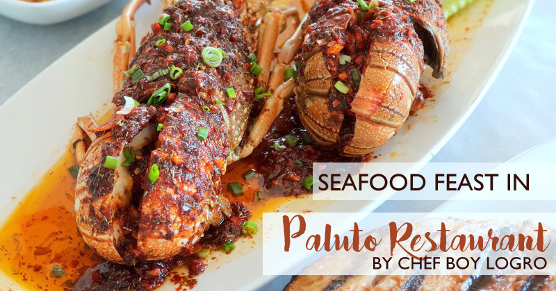 Seafood Feast in Paluto Restaurant by Chef Boy Logro | Lady & her Sweet ...