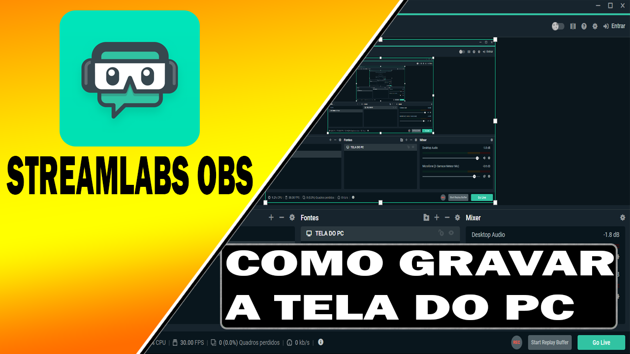 STREAMLABS OBS - COMO BAIXAR INSTALAR E CONFIGURAR PARA GRAVAR A TELA DO PC