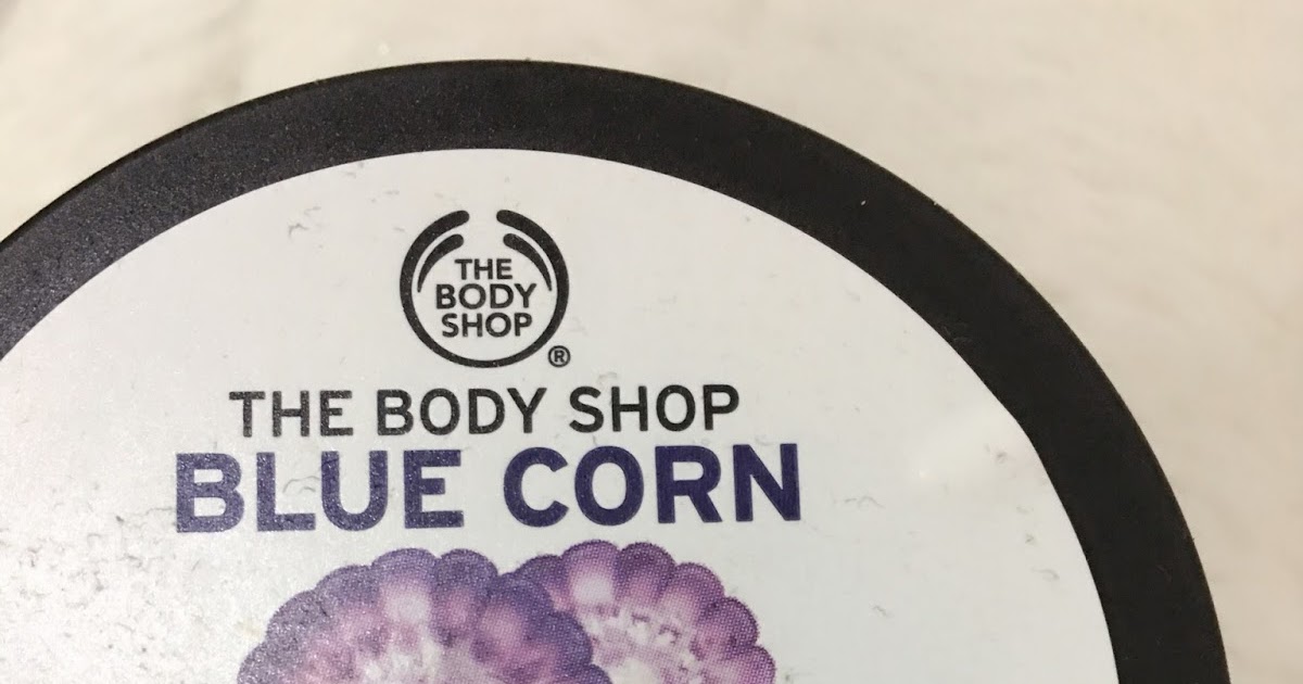 [REVIEW] THE BODY SHOP BLUE CORN 3 IN 1 DEEP PURIFYING SCRUB MASK