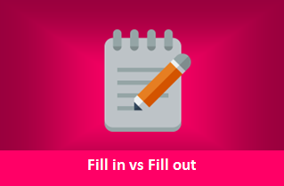 Perbedaan Fill In Dan Fill Out Beserta Contohnya