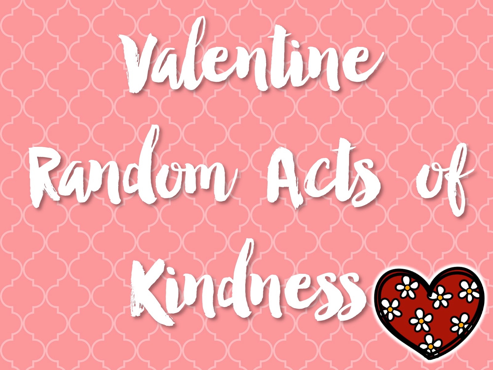 Middle School Mob: Valentine Random Acts of Kindness and a FREEBIE!