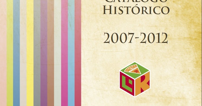 "Leer y Escribir es Cuento de Todos": CATALOGO LIBROS DEL RINCÓN 2007-2012