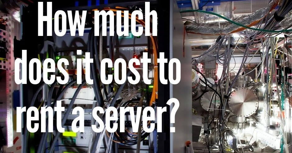 How much does it cost to rent a server?