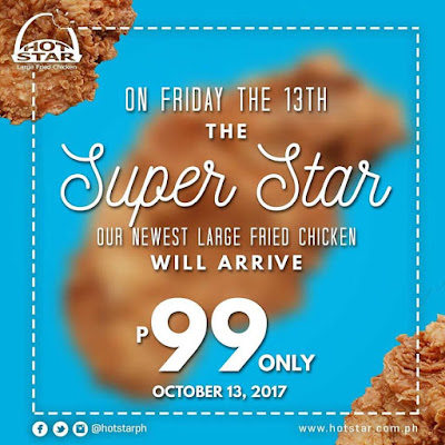Manila Shopper: Hot Star Super Star Large Fried Chicken Promo: Oct 13 2017