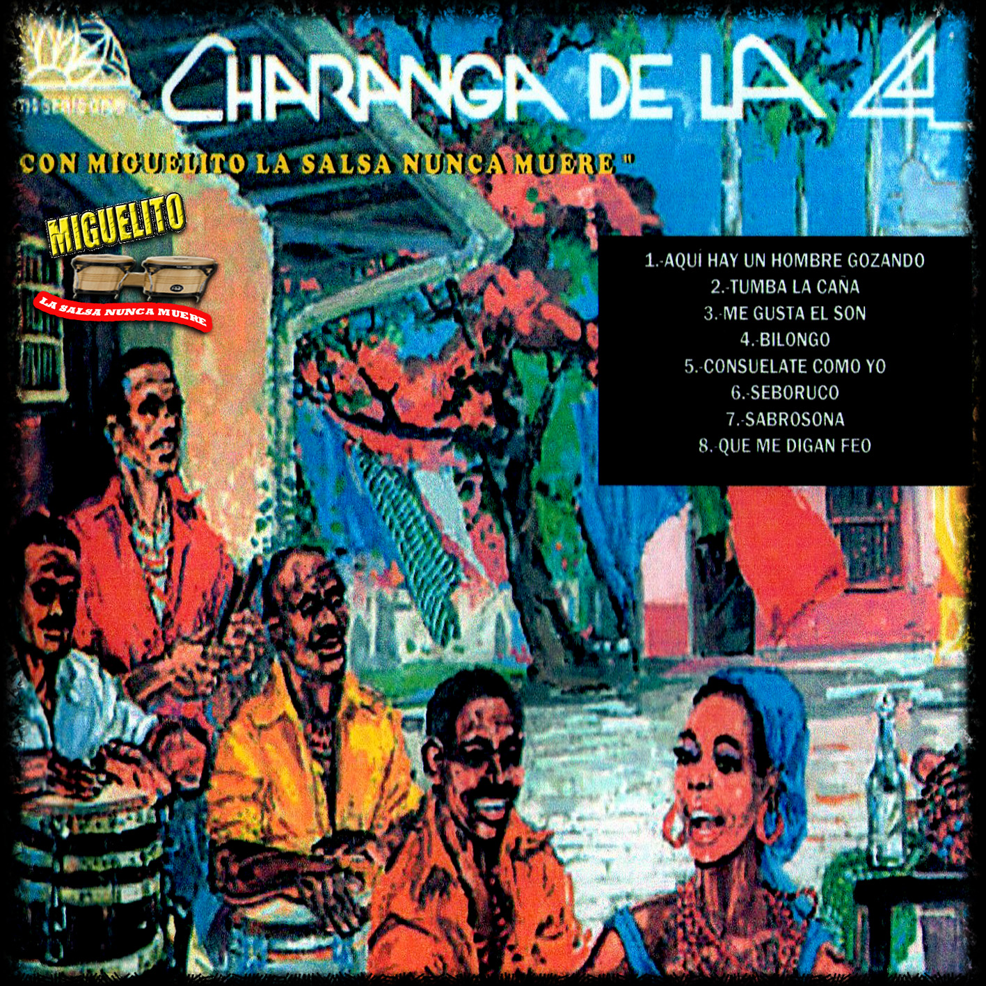 con miguelito la salsa nunca muere: CHARANGA DE LA 4