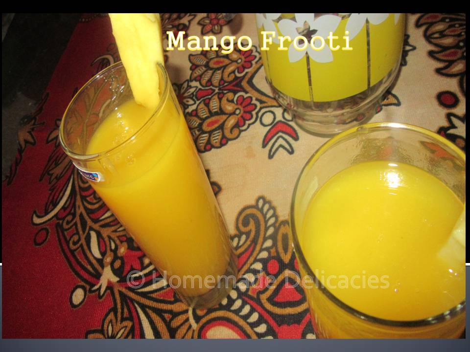 Homemade Delicacies: Mango Frooti Fresh Juice