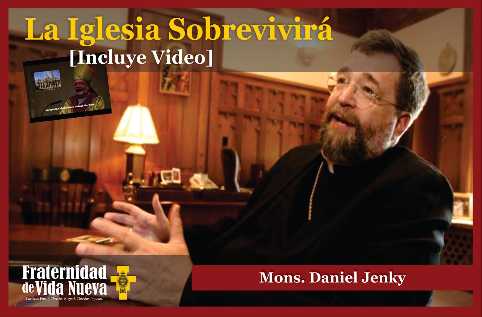 FVN: La Iglesia Sobrevivirá [Incluye Video] - Mons. Daniel Jenky