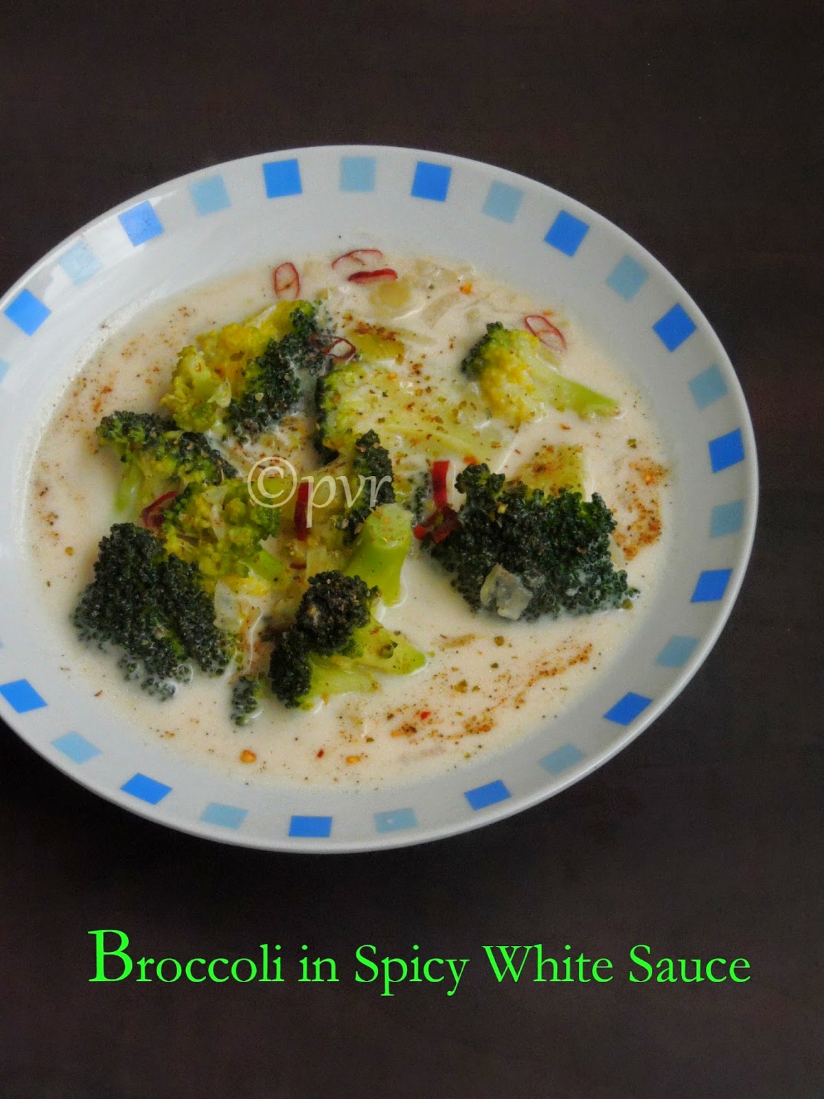 Priya's Versatile Recipes: Broccoli in Spicy White Sauce