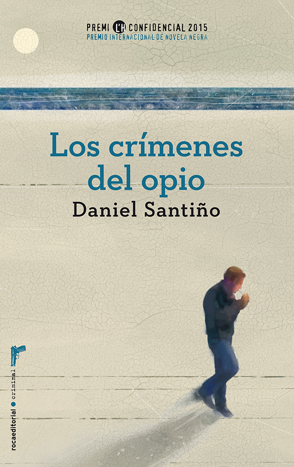 Pero qué locura de libros..*: LOS CRÍMENES DEL OPIO - Daniel Santiño