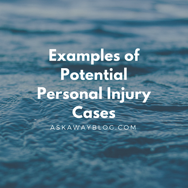 Ask Away Blog: Examples of Potential Personal Injury Cases
