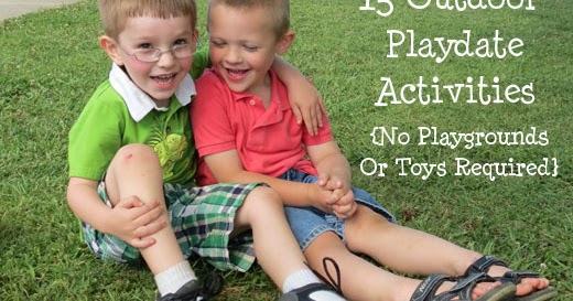 Childhood Beckons: 15 Outdoor Playdate Activities