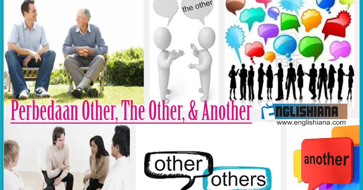 Cara Belajar Bahasa Inggris Online – Membedakan Another, Other, The ...