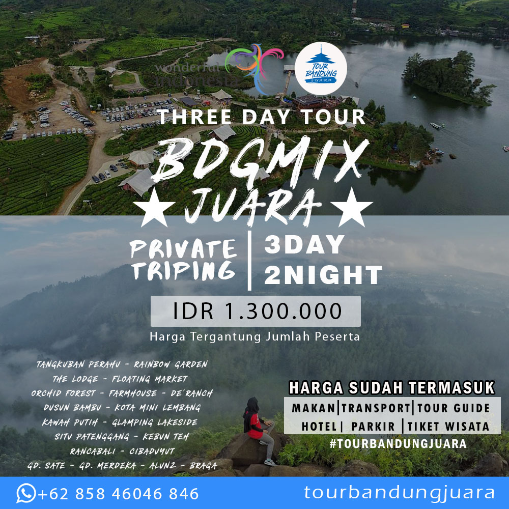 3 Day Tour Bandung Mix Juara (3D2N) - NO. 1 TOUR & TRAVEL BANDUNG JUARA
