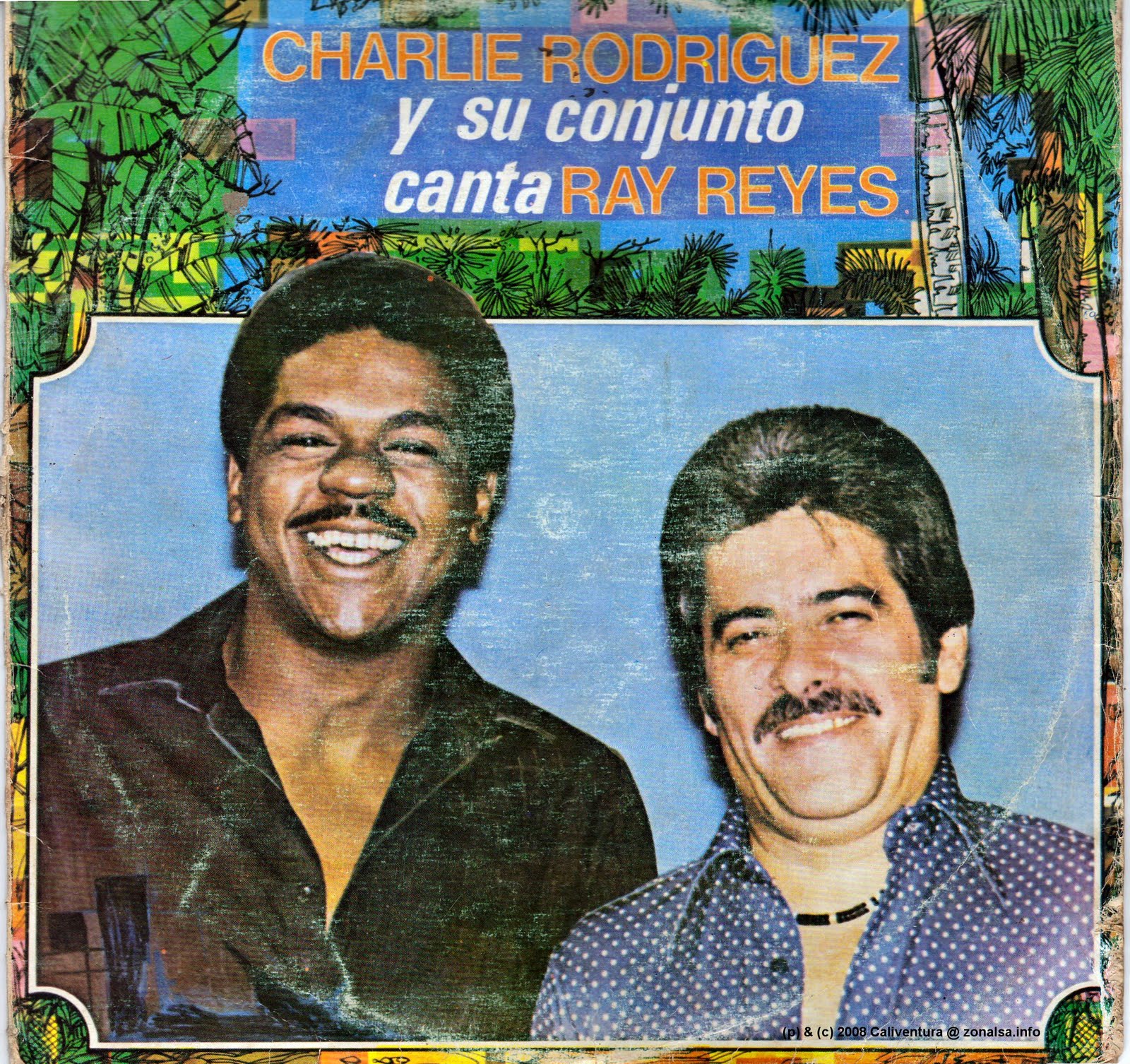 CHARLIE RODRIGUEZ Y SU CONJUNTO CANTA REY REYES ( 1981) ~ SALSODROMO70