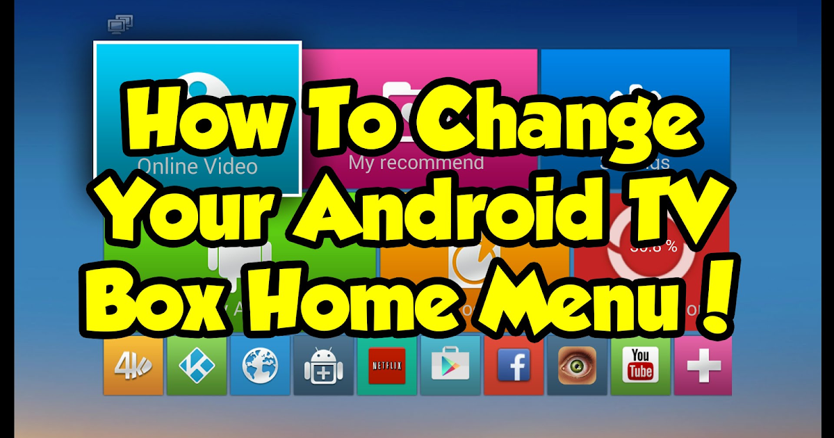 How Can You Prepare Your Android TV Box Home Screen
