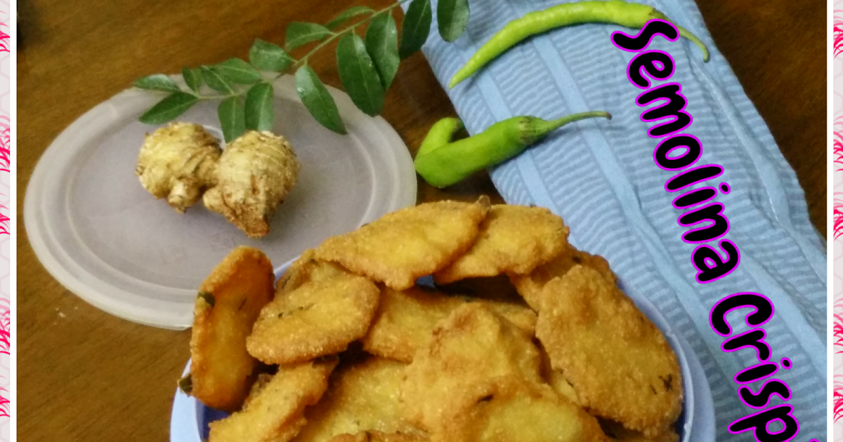 Welcome to Prameela's Kitchen: Semolina Crispies/Sooji Crispies ...