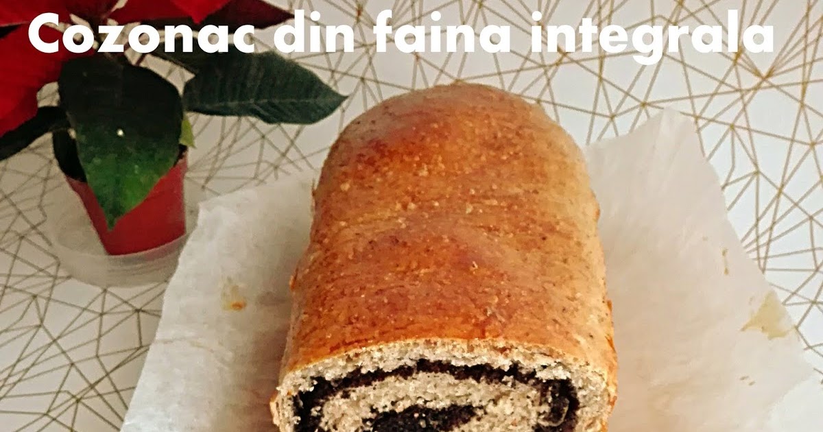 Arome si culori : Cozonac din faina integrala
