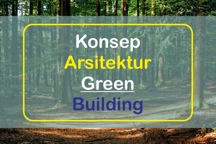 Memahami Konsep Arsitektur Green Building - Arsimedia