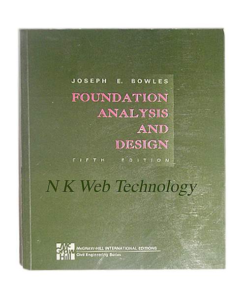 Foundation Analysis and Design,5th edition, Joseph E. Bowles (2001 ...