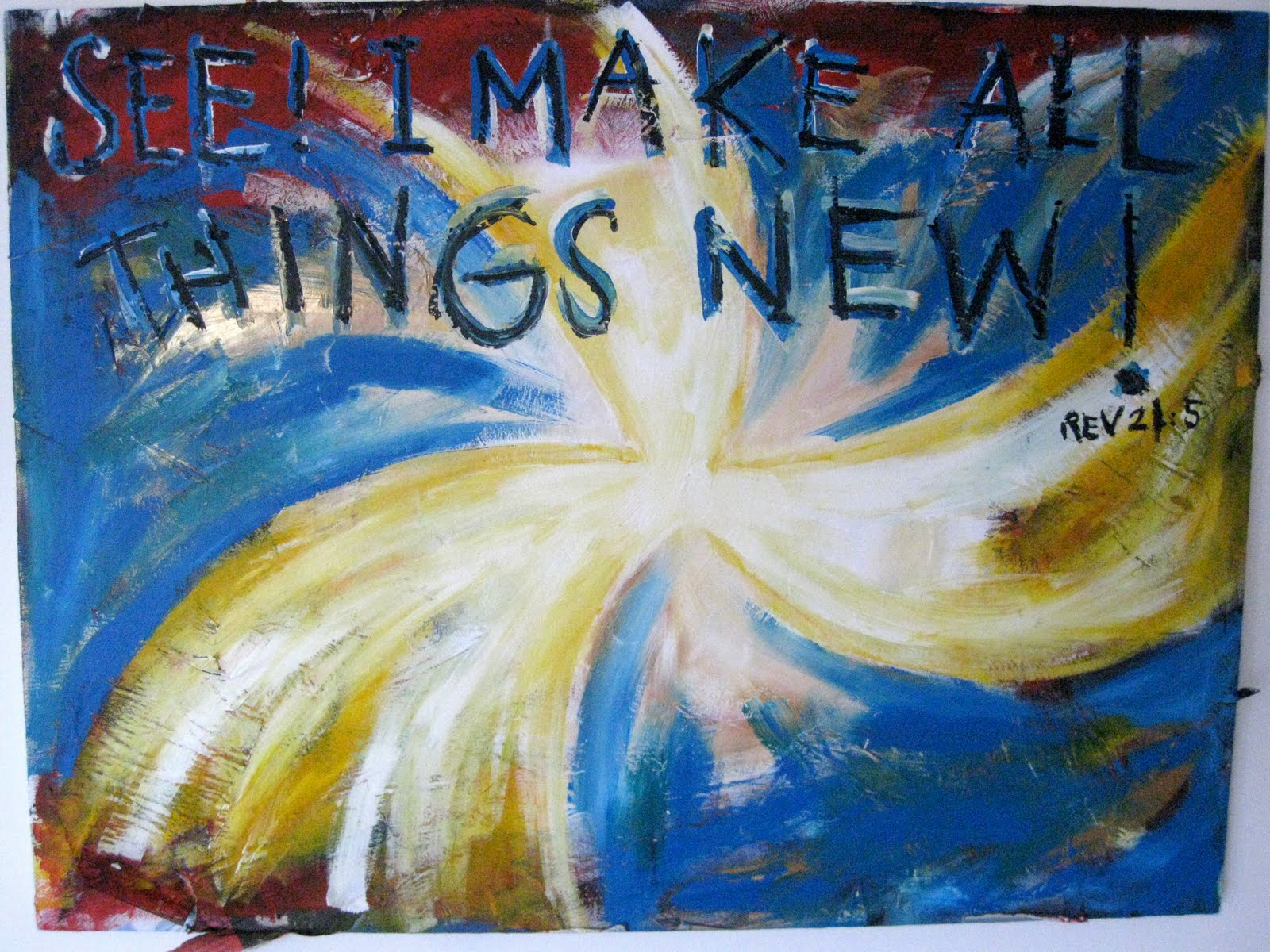 In His Presence Prophetic Art: See I make ALL things new!