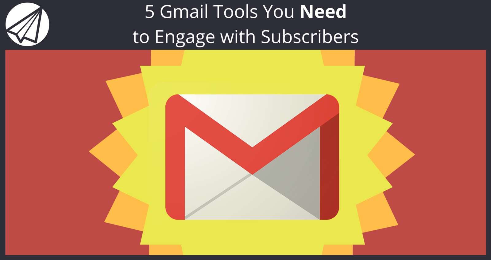 5 Gmail Tools For Engaging with Subscribers | #DIGITAL