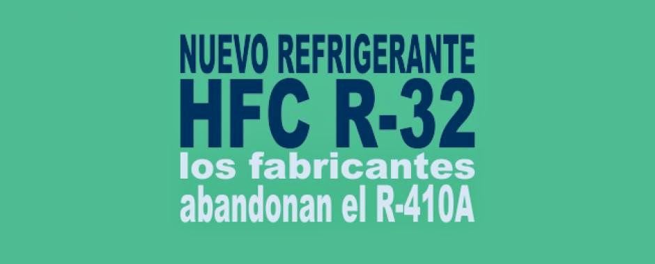 AIRE ACONDICIONADO NAVALCARNERO: NUEVO REFRIGERANTE HFC R-32