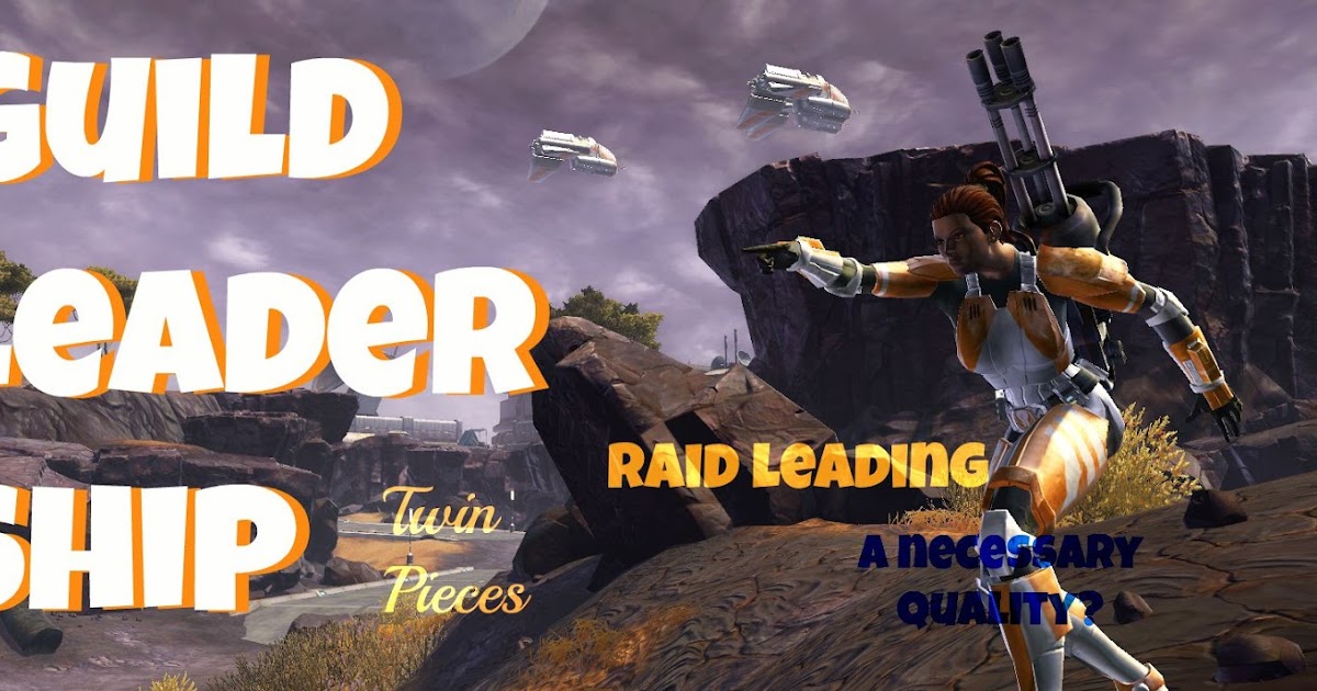 Ravalation: Guild leadership and raid leading