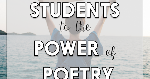 Introducing Students to the Power of Poetry - The Literary Maven