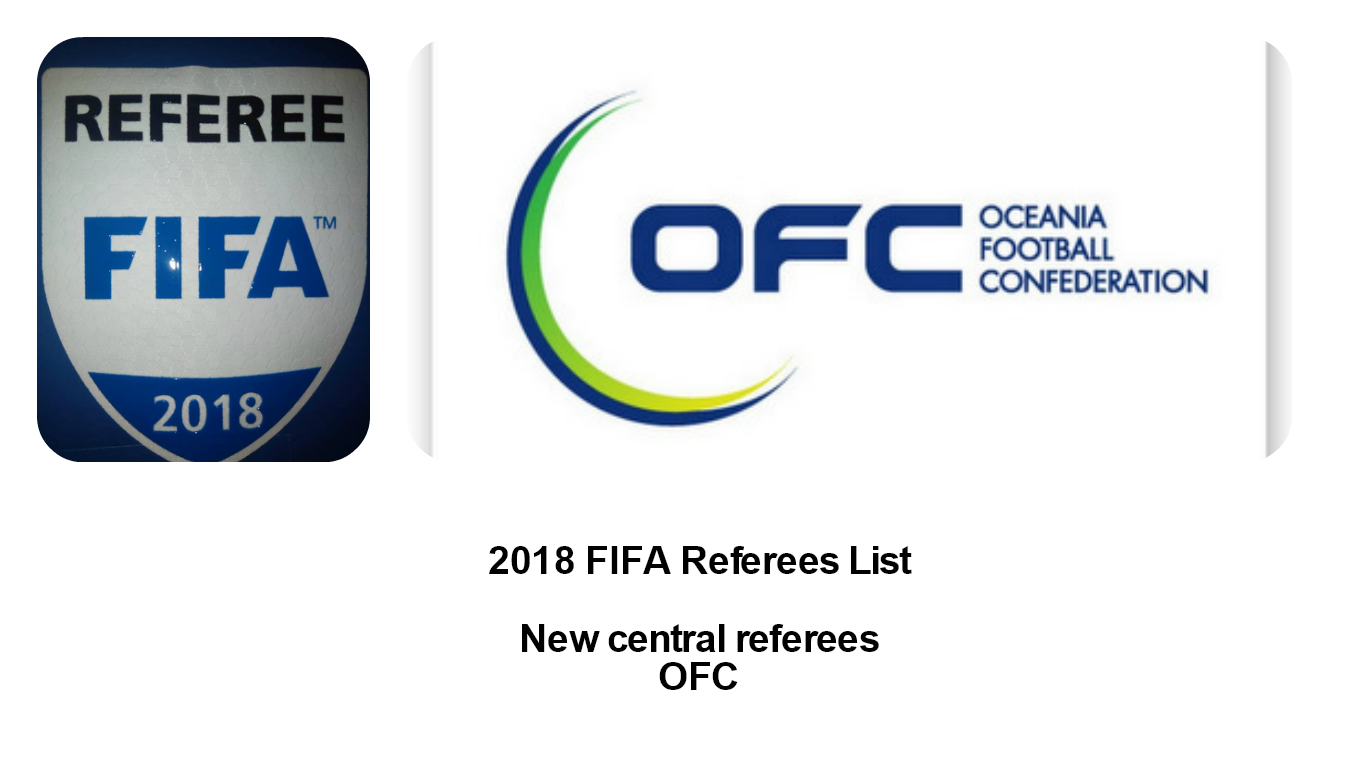 FIFA Referees News: 2018 FIFA Referees - 1 New referee from OFC region