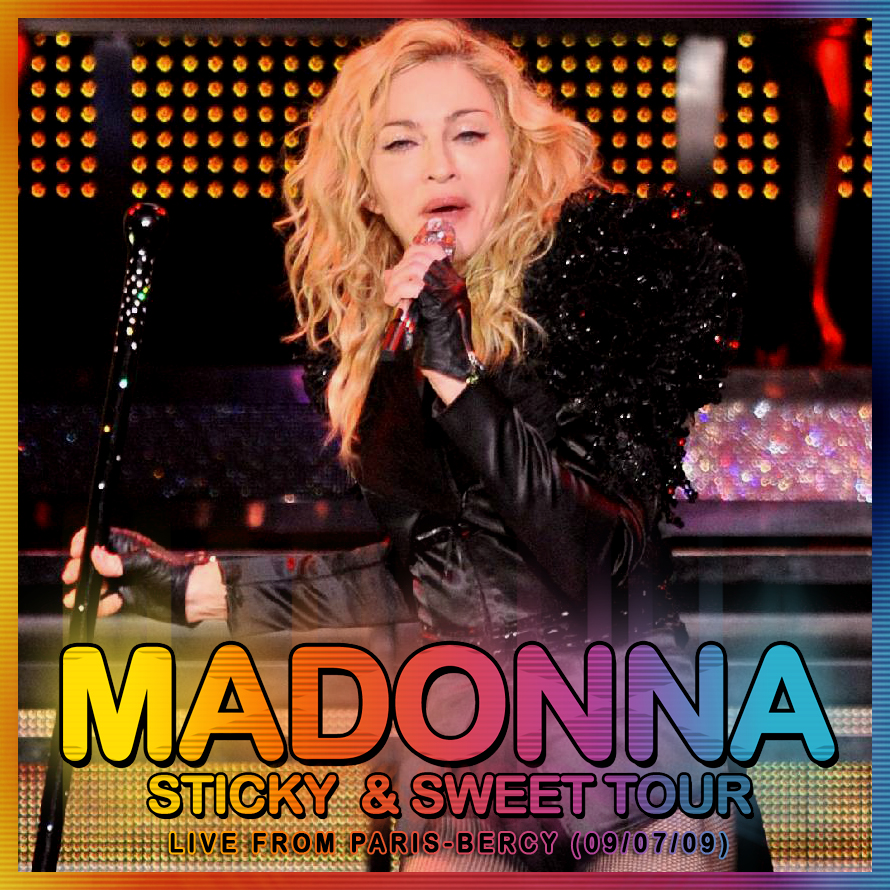 Madonna FanMade Covers: Sticky & Sweet Tour - Paris, July 9th 2009