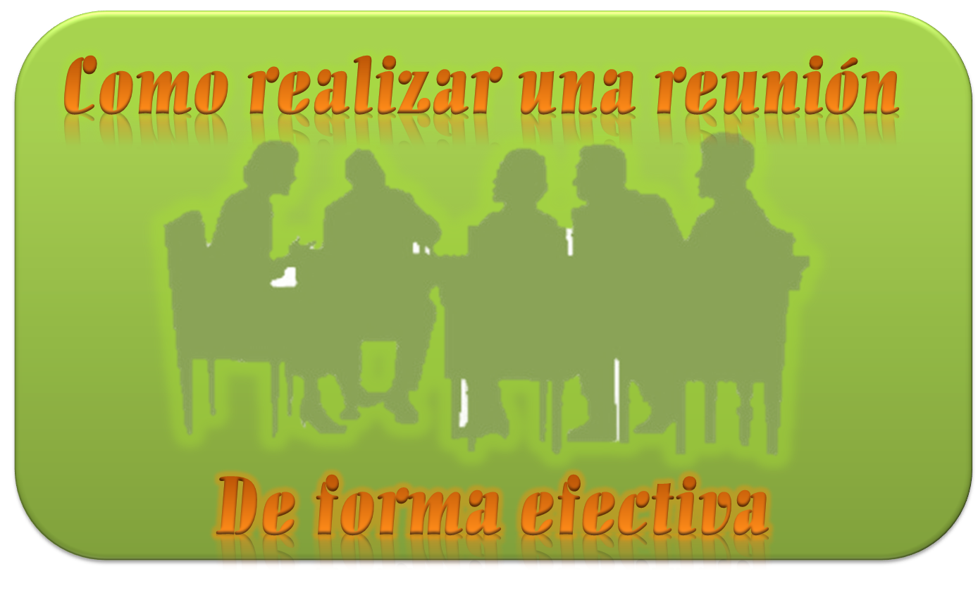 Reuni n Efectiva APROVECHANDO EL EXITO reuni-n-efectiva-aprovechando-el-exito