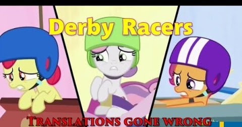 Equestria Daily - MLP Stuff!: Derby Racers - Translations Gone Wrong