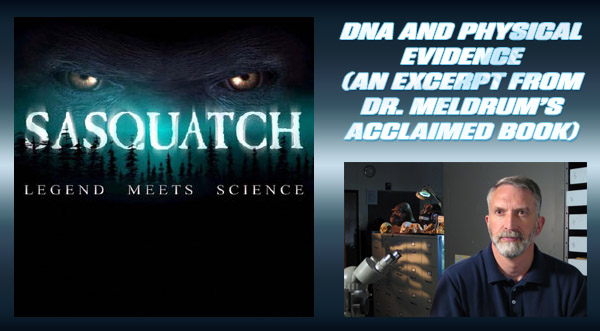 The Crypto Blast: Sasquatch: Legend Meets Science; DNA and Physical ...