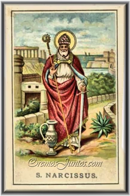 Vidas Santas: San Narciso de Jerusalén o Gerona, Obispo y Mártir