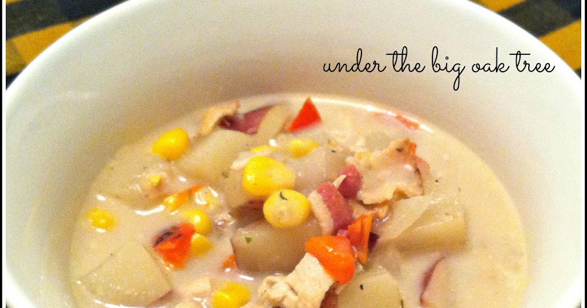 Under the Big Oak Tree: Slow Cooker Chicken Corn Chowder with Bacon