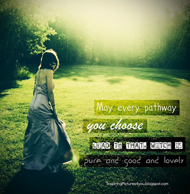 InspiringPictures4you.: Every pathway you choose