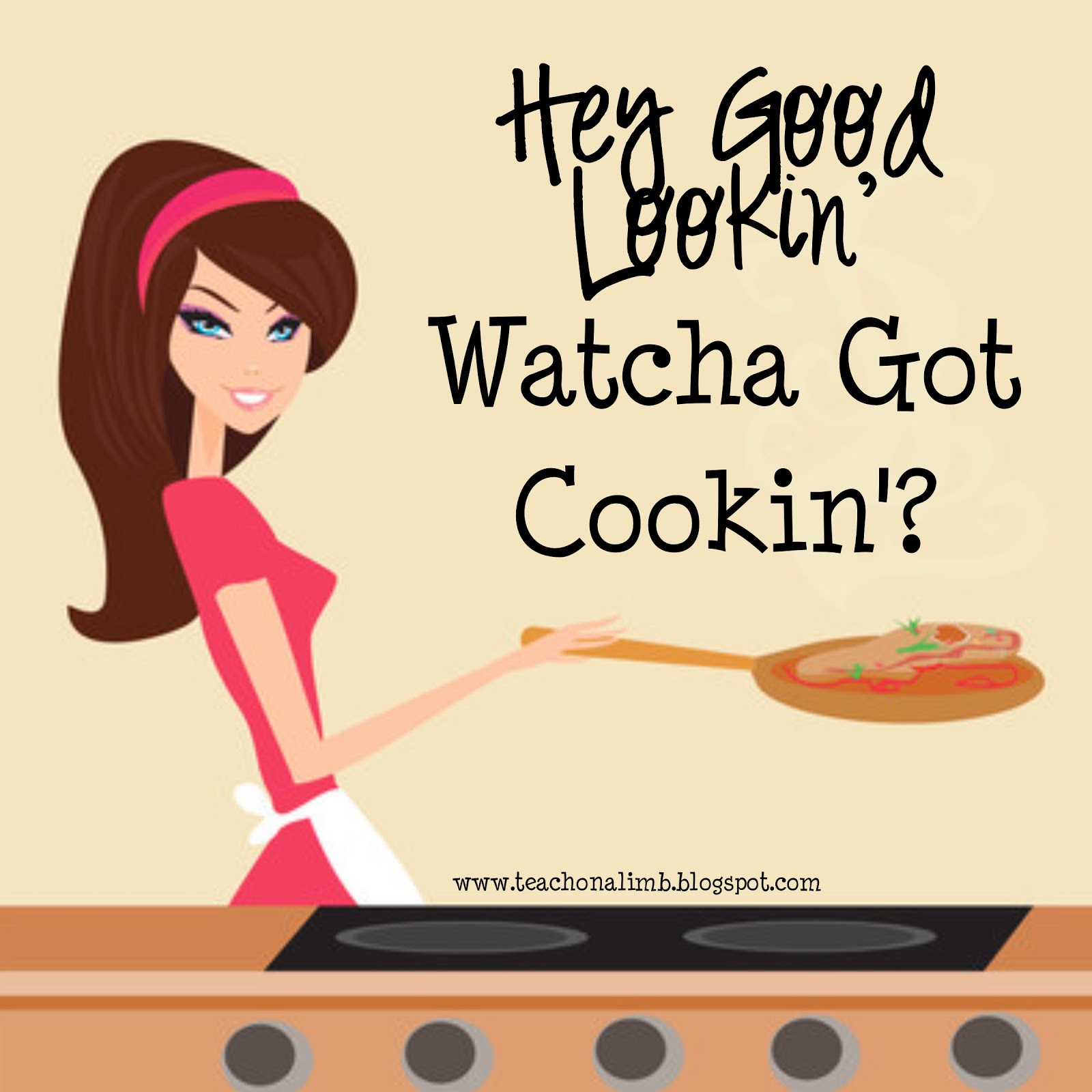 Little In Betweens: Hey, Good Lookin'! Whatcha Got Cooking? A NEW Linky!