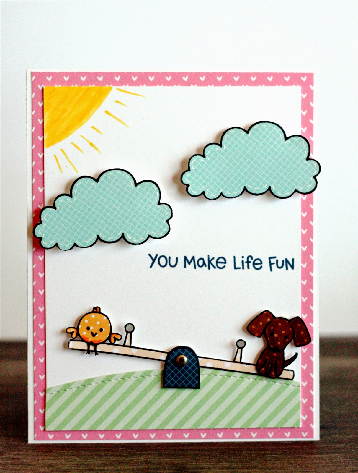 Lisa's Creative Niche: You Make Life Fun...