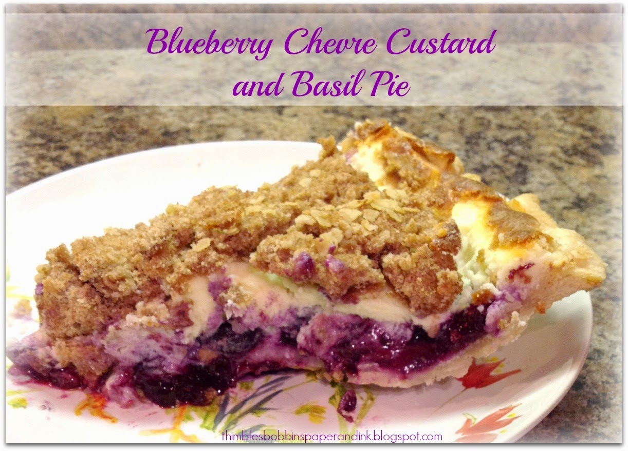 Thimbles, Bobbins, Paper and Ink: Blueberry Chevre Custard and Basil ...