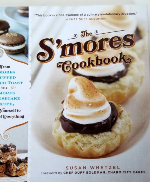 Once Upon A Chocolate Life: The S'Mores Cookbook by Susan Whetzel