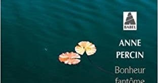L'annexe: "Bonheur fantôme" (Anne Percin)