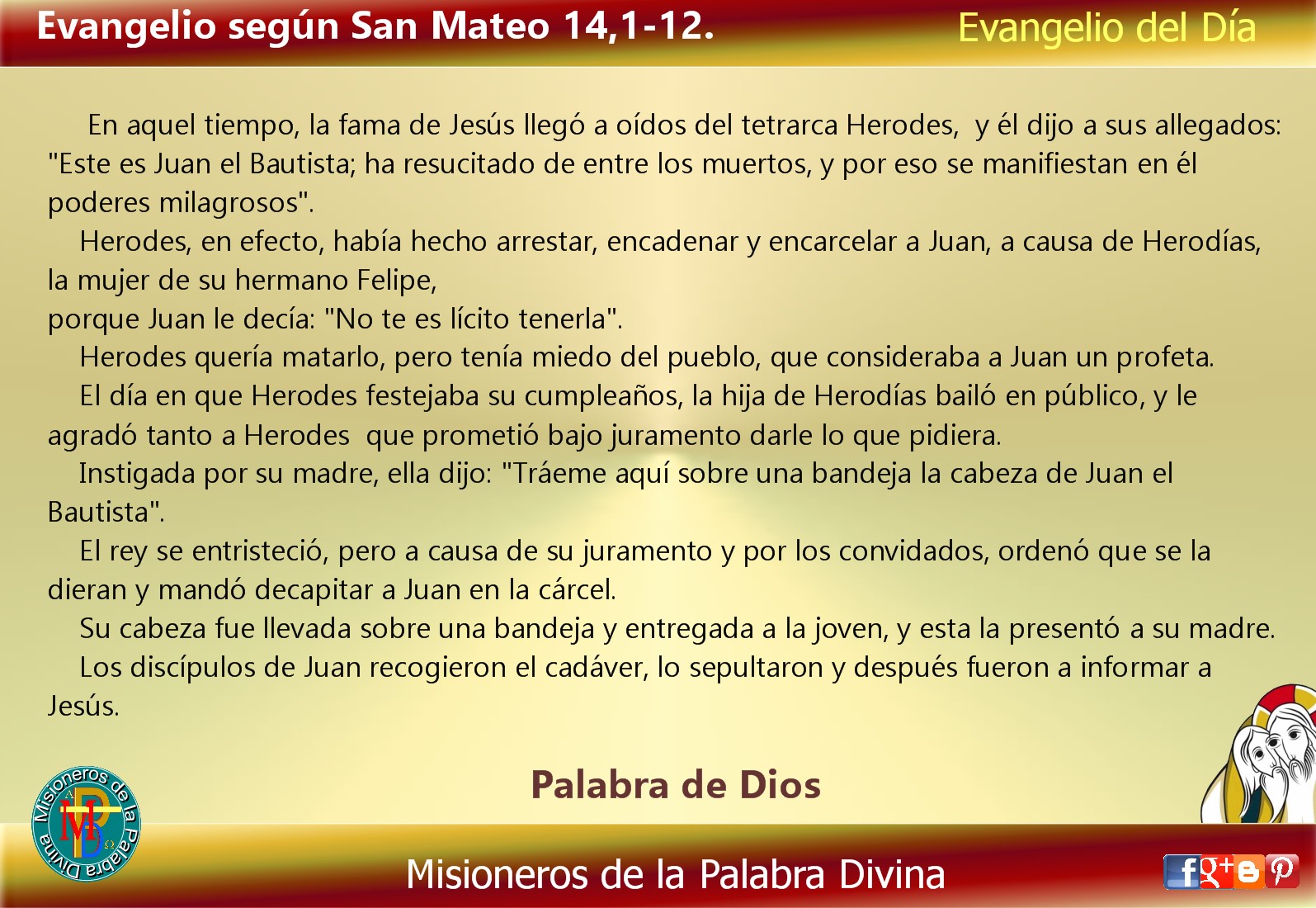 Misioneros de la Palabra Divina: EVANGELIO - SAN MATEO 14,1-12