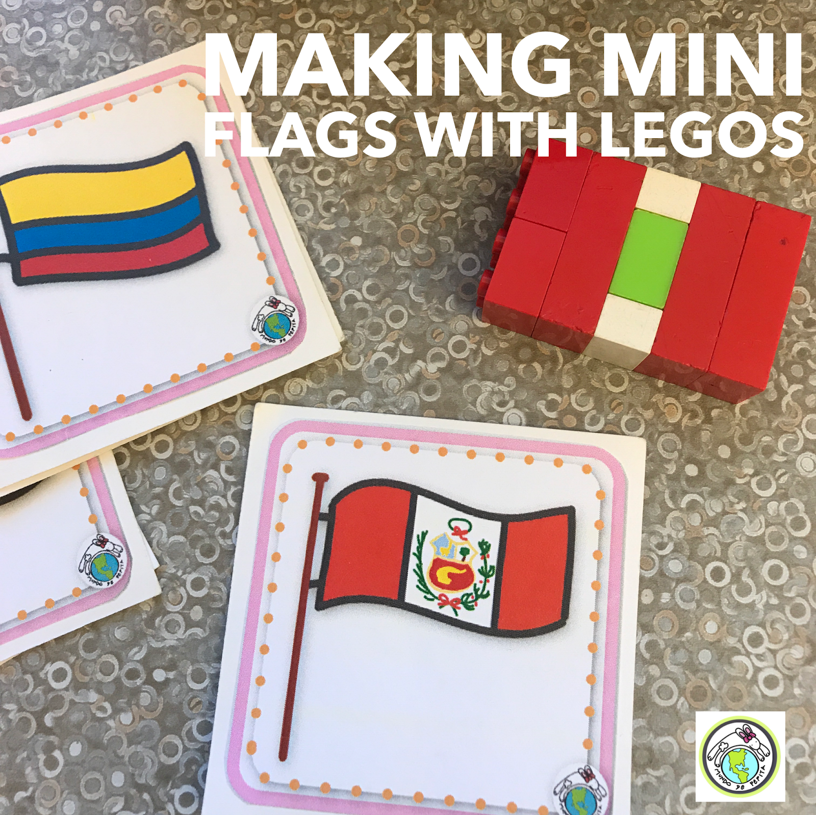 Making Mini Flags with Legos in World Language Class | Mundo de Pepita